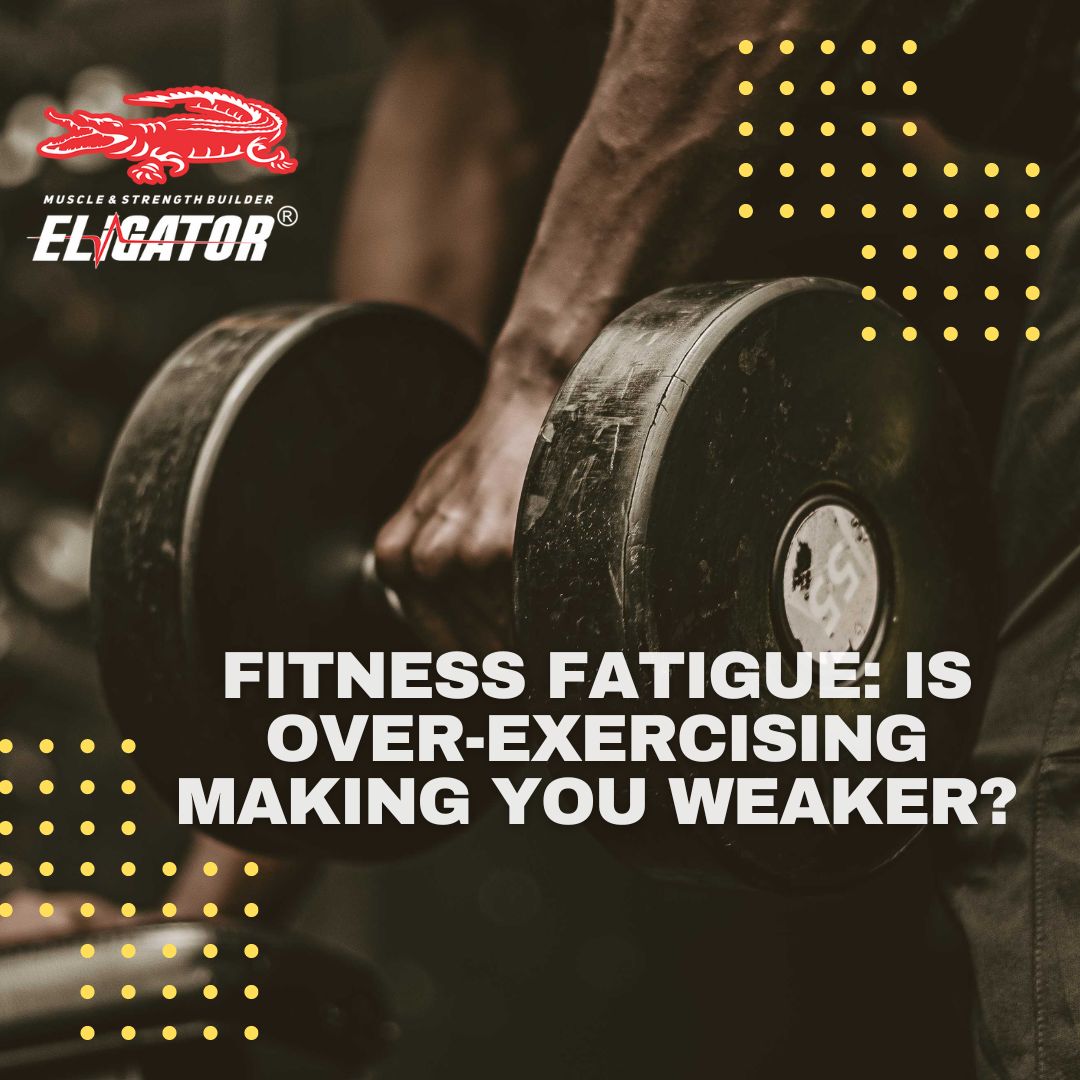 Fitness Fatigue: Is Over-Exercising Making You Weaker? – HERCULES NUTRA PRIVATE LIMITED. All ...